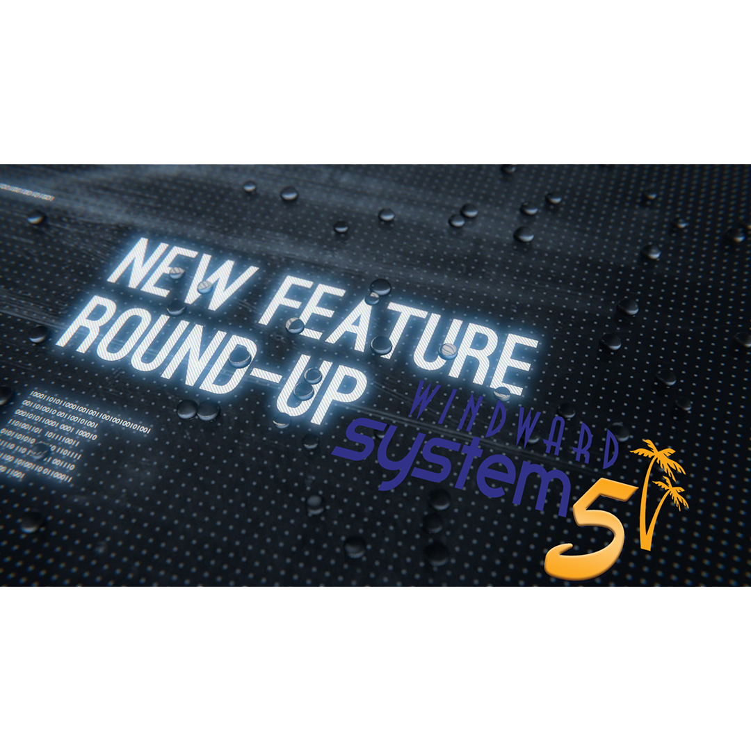 New Feature Round-up | Windward Software